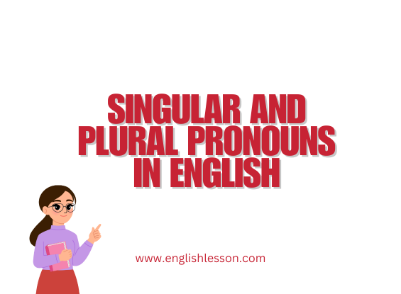 Singular and Plural Pronouns in English | Rules, Examples, and Usage ...