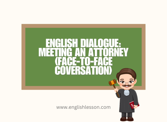 Meeting an Attorney Dialogue in English | Legal Vocabulary ...