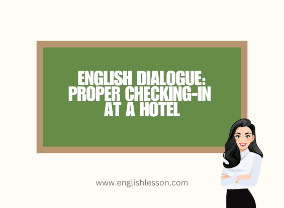 English Dialogue: How to Check In to a Hotel - englishlesson.com