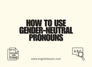 Why Gender-Neutral Pronouns Matter - englishlesson.com