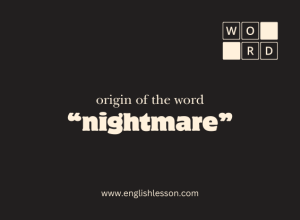 What’s the origin of the word “nightmare”? - englishlesson.com